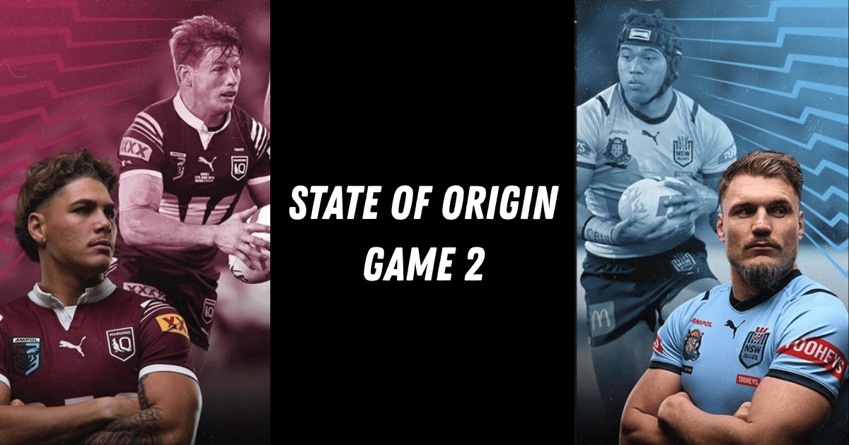 2025 State of Origin Game 2: Live Stream, Kick-Off Time, TV Channel ...