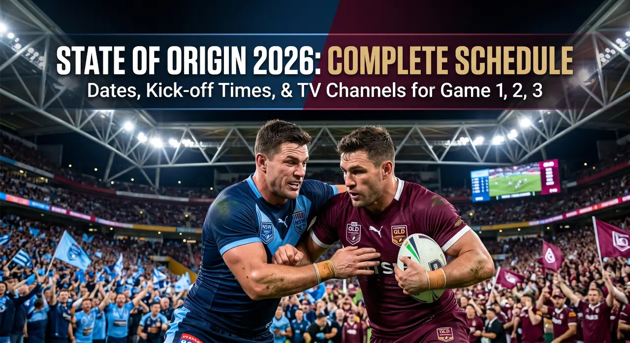 State of Origin 2026 Schedule: Game Dates, Times and TV Channels
